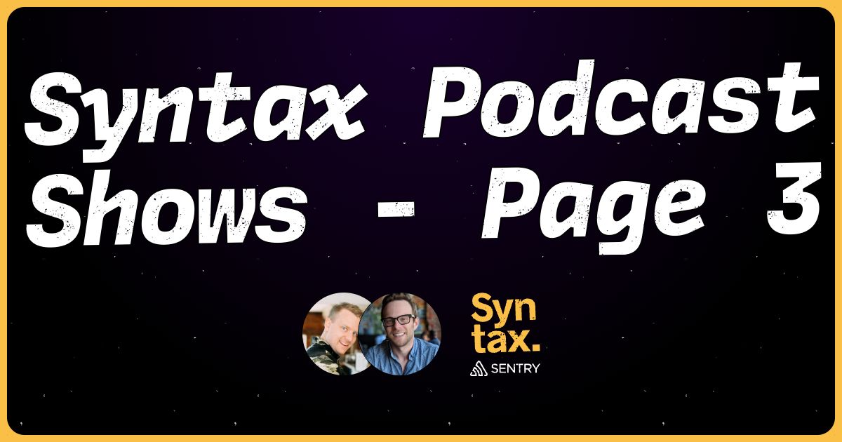 Syntax Podcast Shows - Page 3